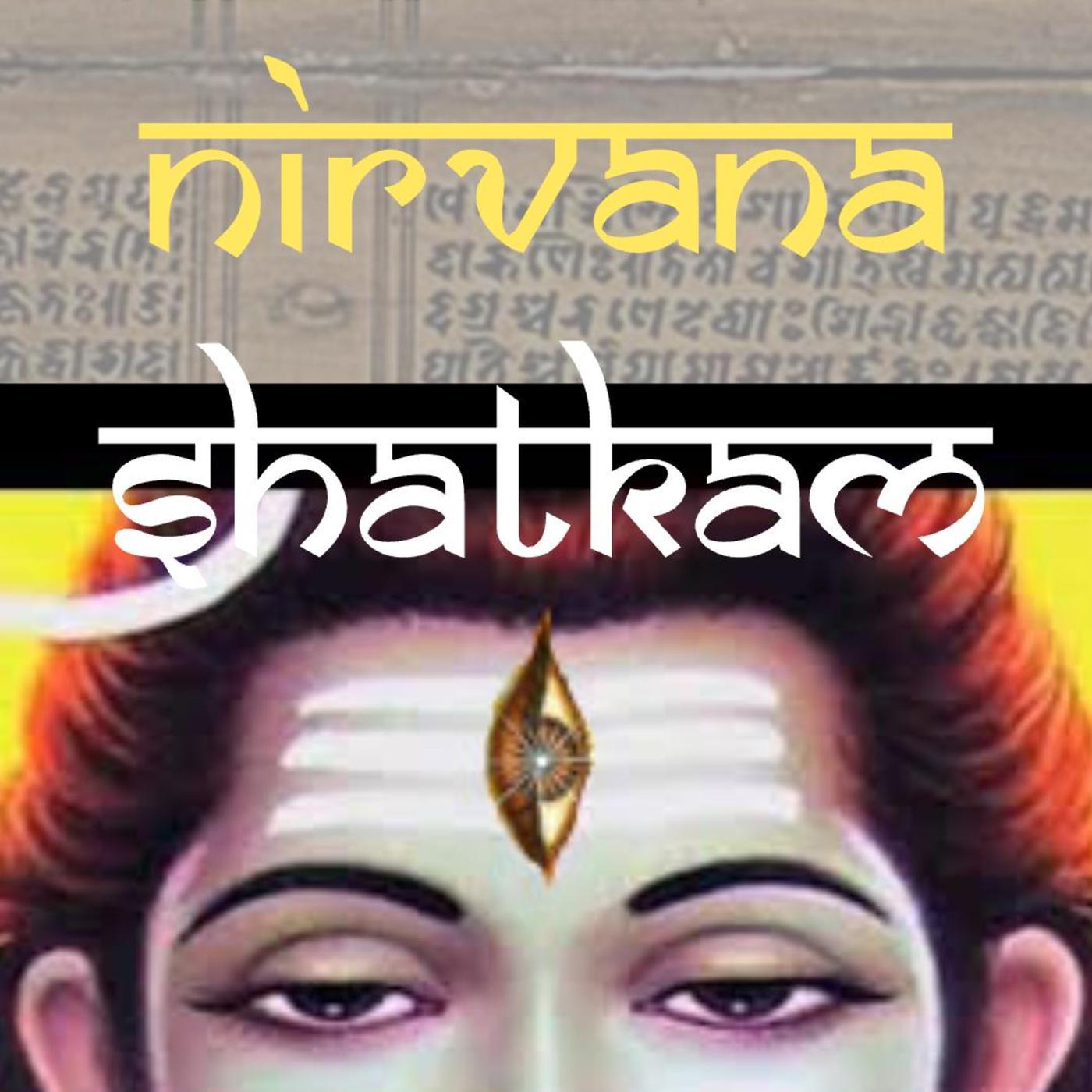 Nirvana Shatkam:Concluding Part. Verse 6- Parabrahman, Nirvikalpa ...