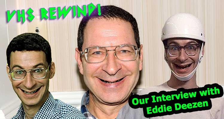 Our Interview with Eddie Deezen - VHS Rewind! (podcast) | Listen Notes