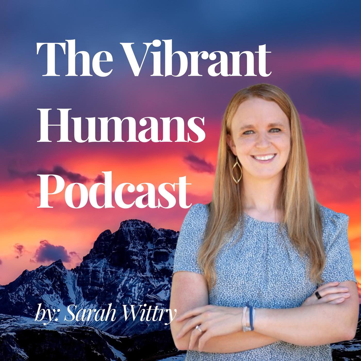 Defining Your Own Core Values - Vibrant Humans (podcast) | Listen Notes