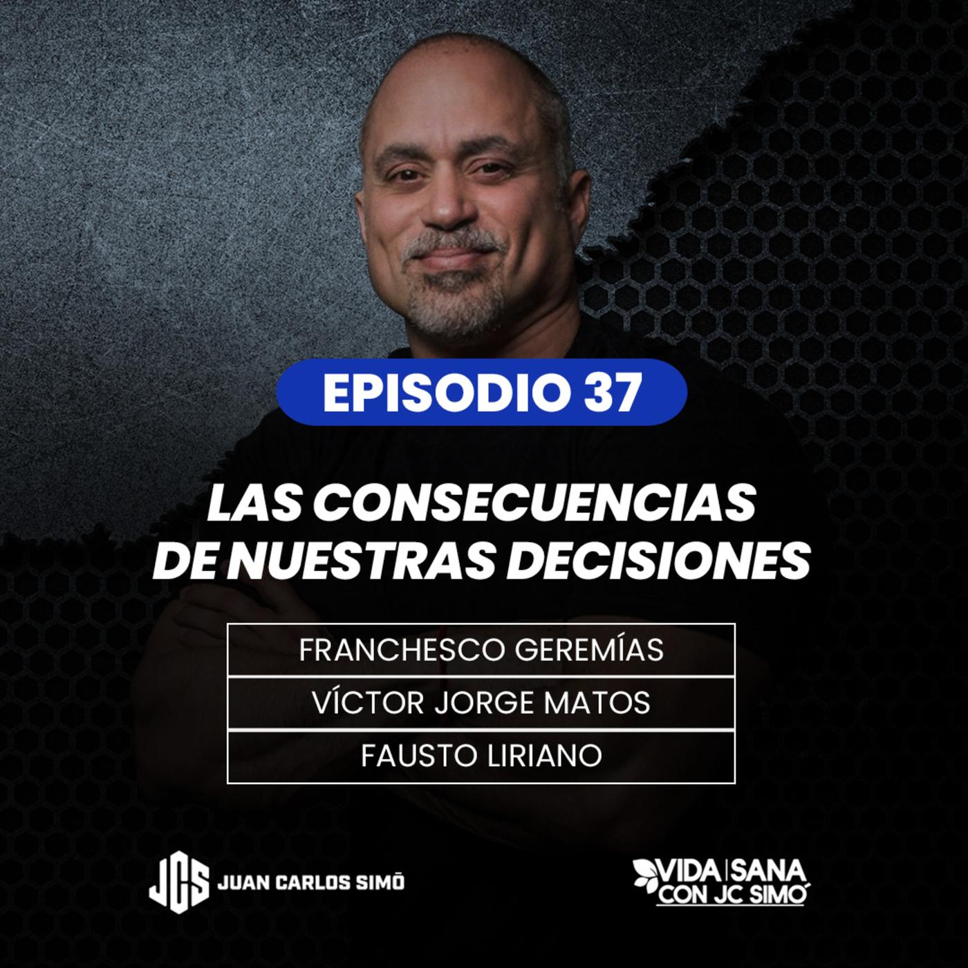 Las Consecuencias de Nuestras Decisiones - Ep. 37 - VIDA SANA CON JUAN ...