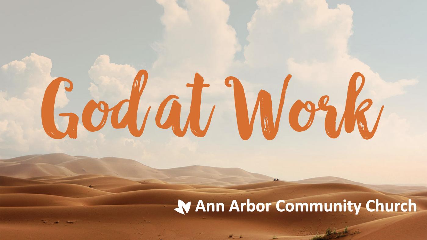 God at Work: When Hope Defies the Darkness - Ann Arbor Community Church ...
