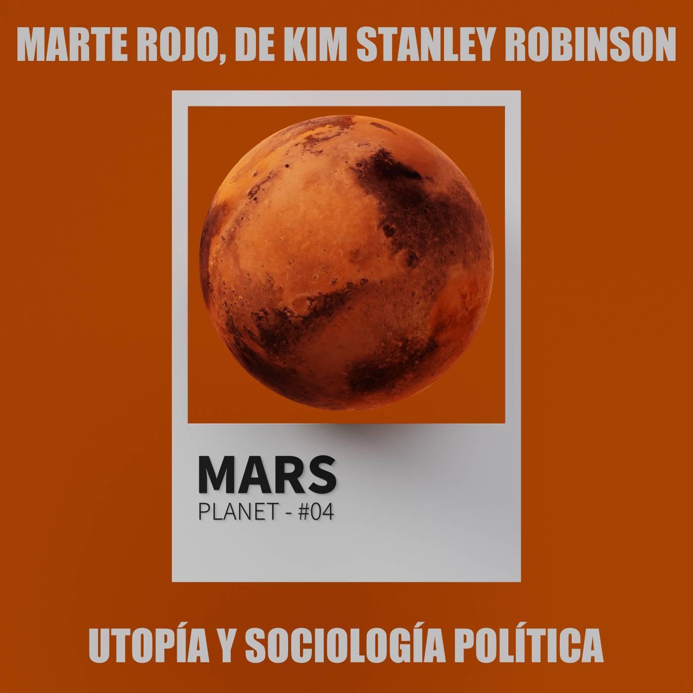 Marte rojo, de Kim Stanley Robinson: utopía y sociología política ...