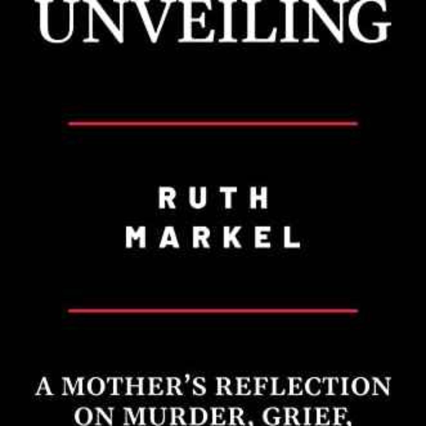 Ruth Markel - Unveiling - Voices of True Crime (podcast) | Listen Notes