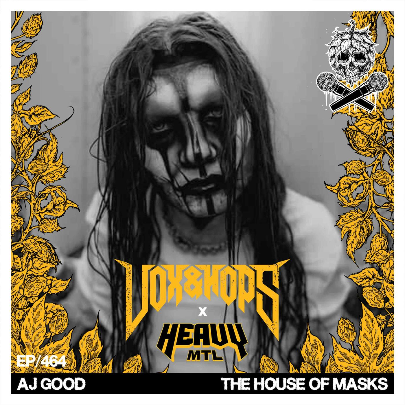 The Namaste Era with AJ Good of The House of Masks - Vox&Hops Metal ...