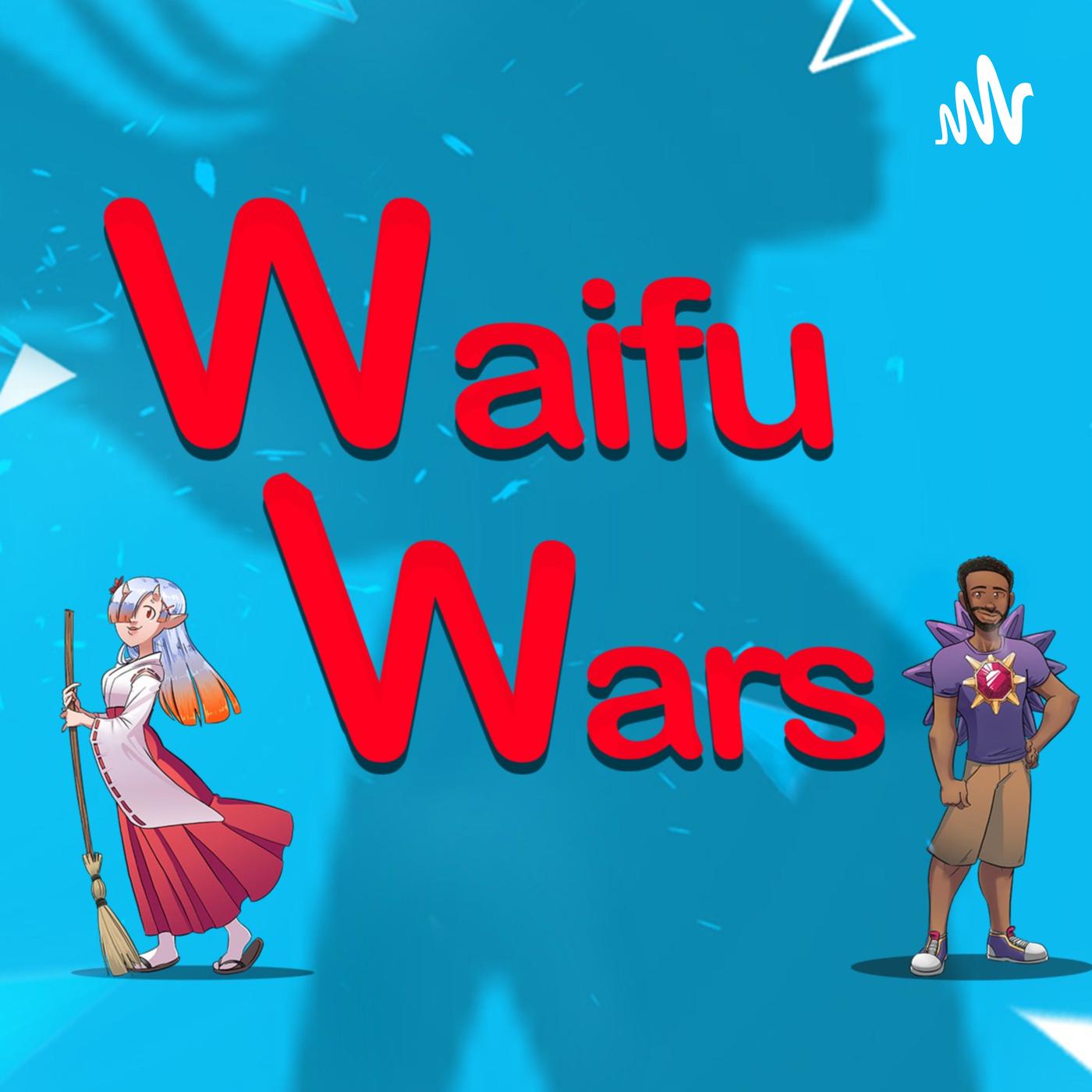 Waifu Wars Ep 91 - Hakari's Mom Has Got It Goin' On | Listen Notes