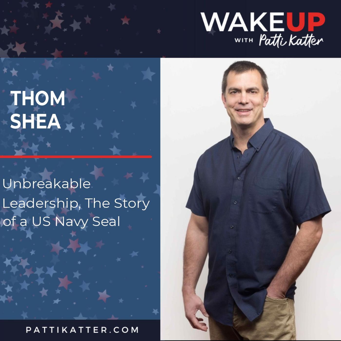 Thom Shea: Unbreakable Leadership, The Story of a US Navy Seal | Listen ...