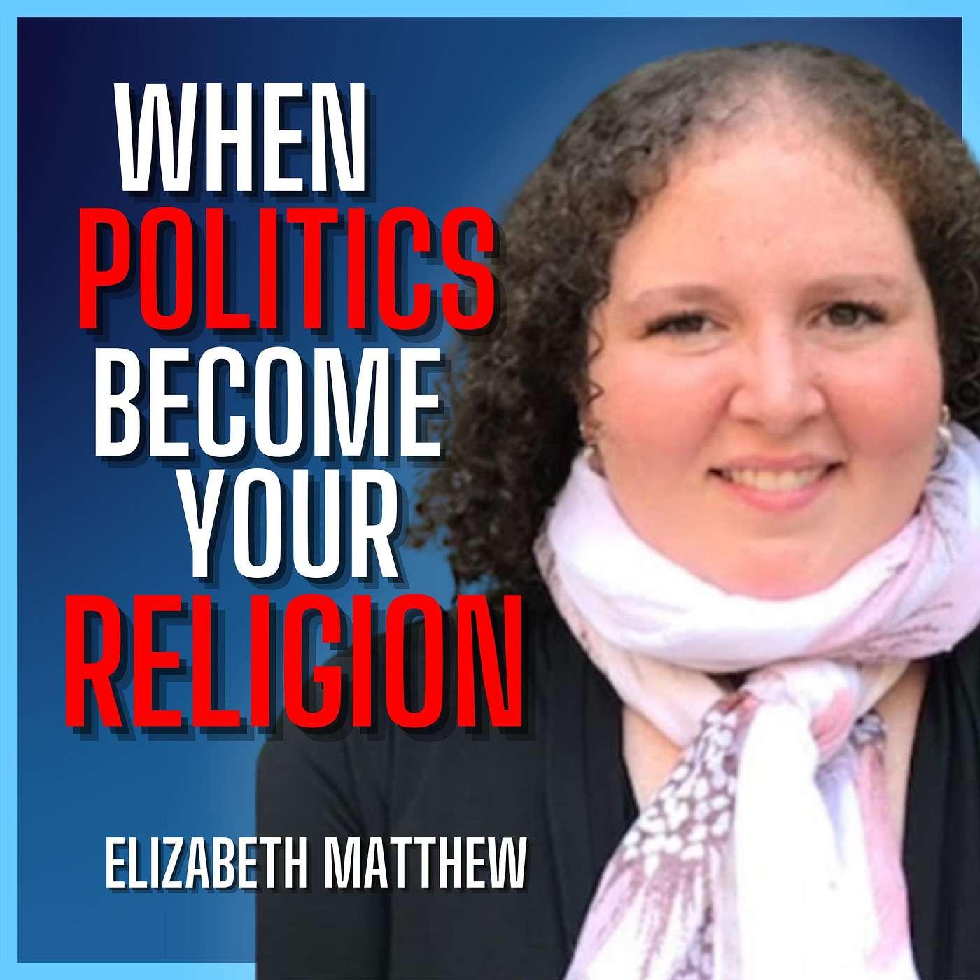 E359. The Center Is Not Holding - Elizabeth Matthew | Listen Notes