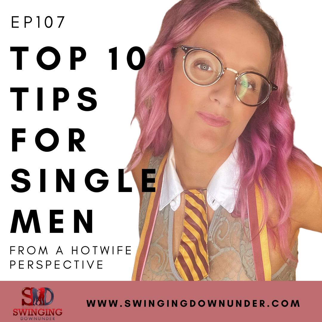 Top 10 Tips for Single Men in the Swinging Lifestyle | Listen Notes