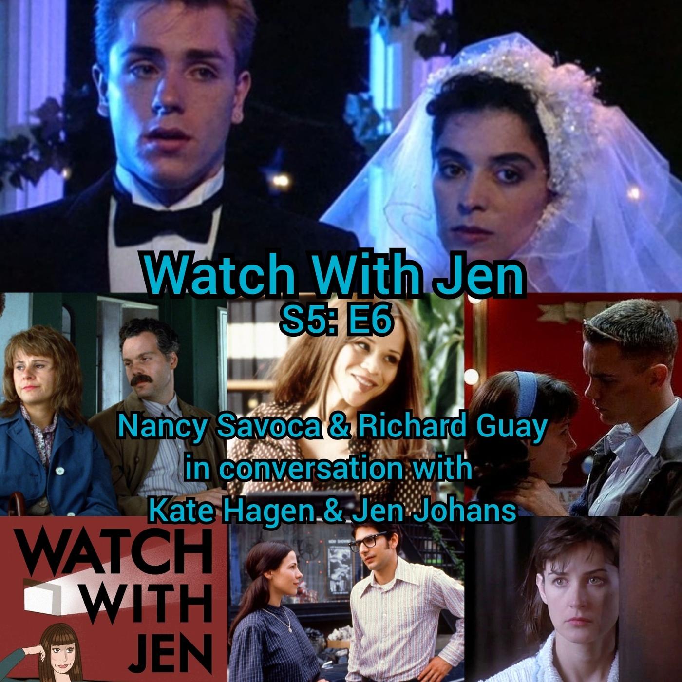 Watch With Jen - S5: E6 - Nancy Savoca & Richard Guay in conversation ...