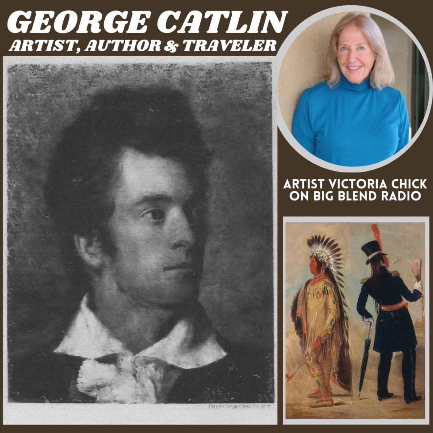 The Life of Artist, Author, and Traveler George Catlin | Listen Notes