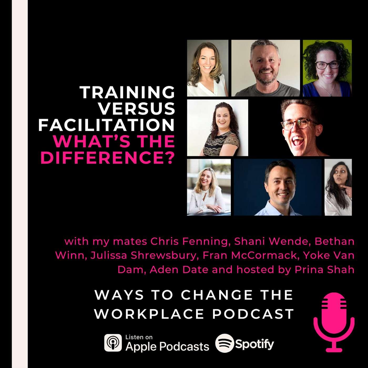 123. Training versus Facilitation - What’s the Difference? With my ...