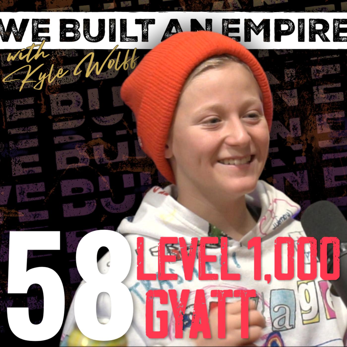 Level 1,000 GYATT w/ My Son | We Built An Empire Ep. 58 | Listen Notes