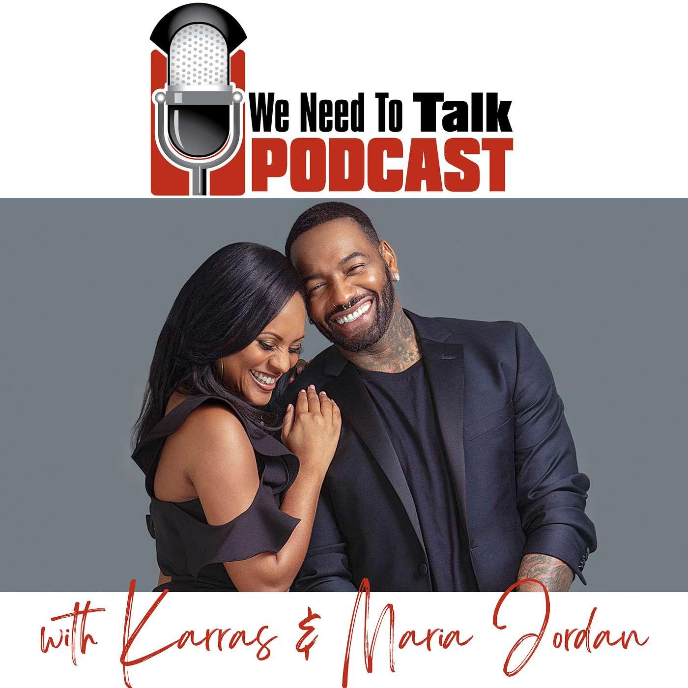 "We Need to Talk" with The Jordans (podcast) - Karras and Maria Jordan ...