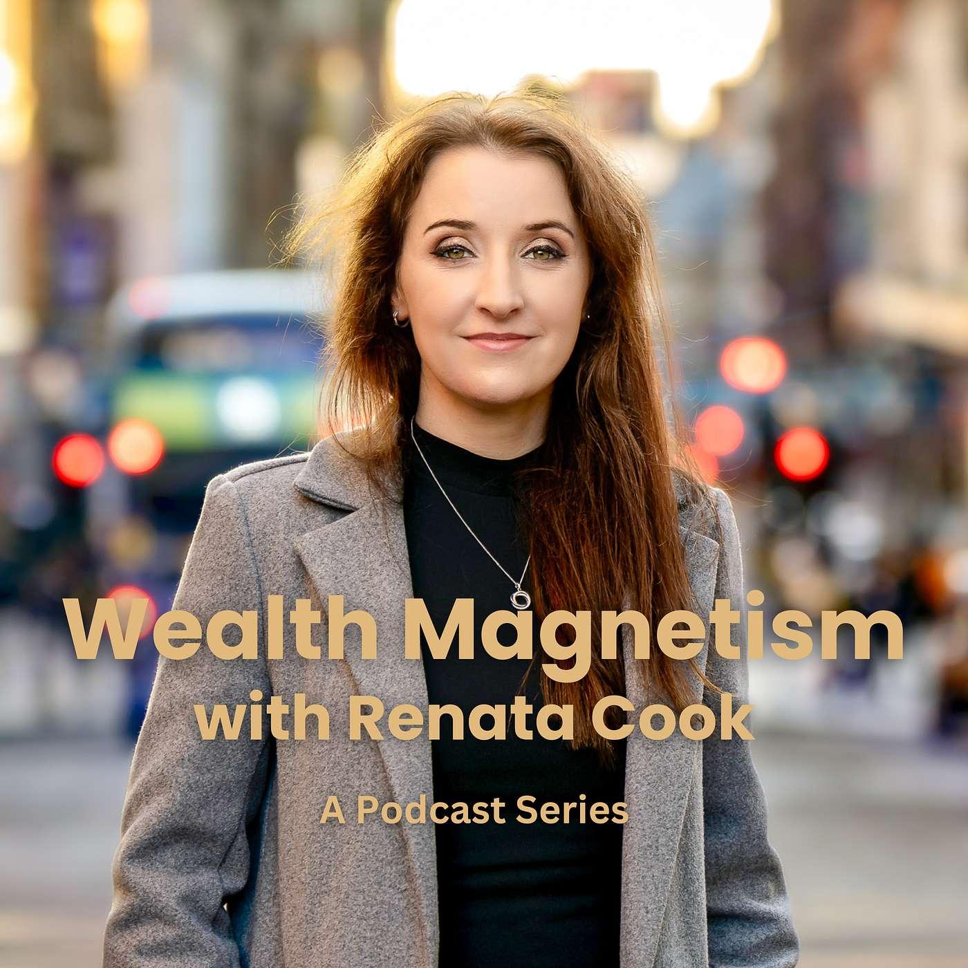 Episode 30-" Top Tips From Renata's Guests" - Wealth Magnetism with ...