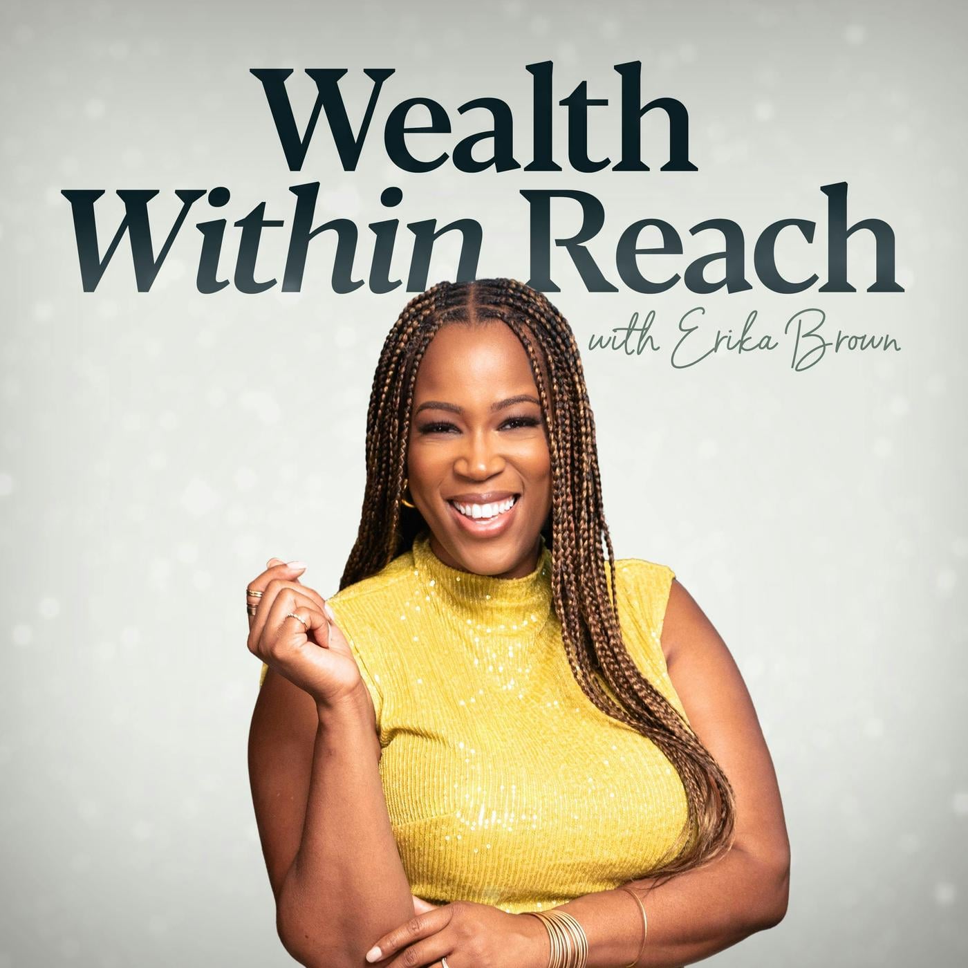 Wealth Within Reach (podcast) - Erika Brown | Listen Notes