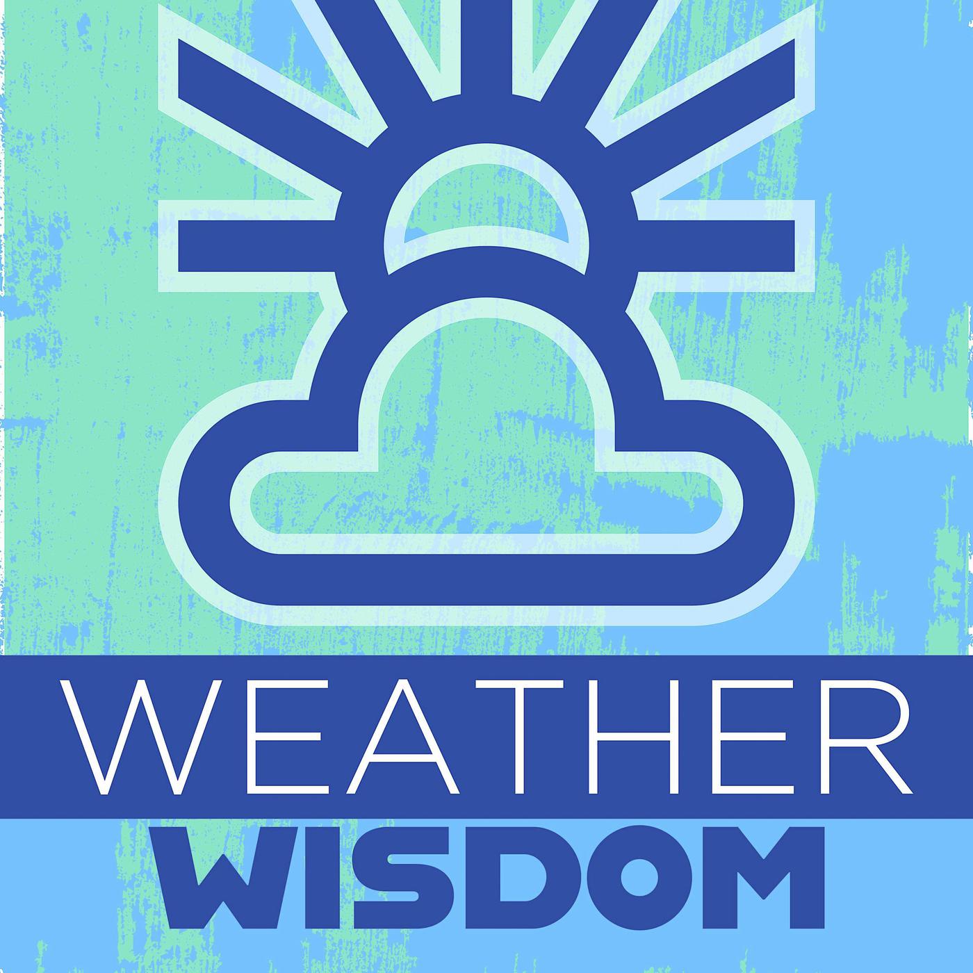 Weather Wisdom (podcast) - Dave Epstein | Listen Notes