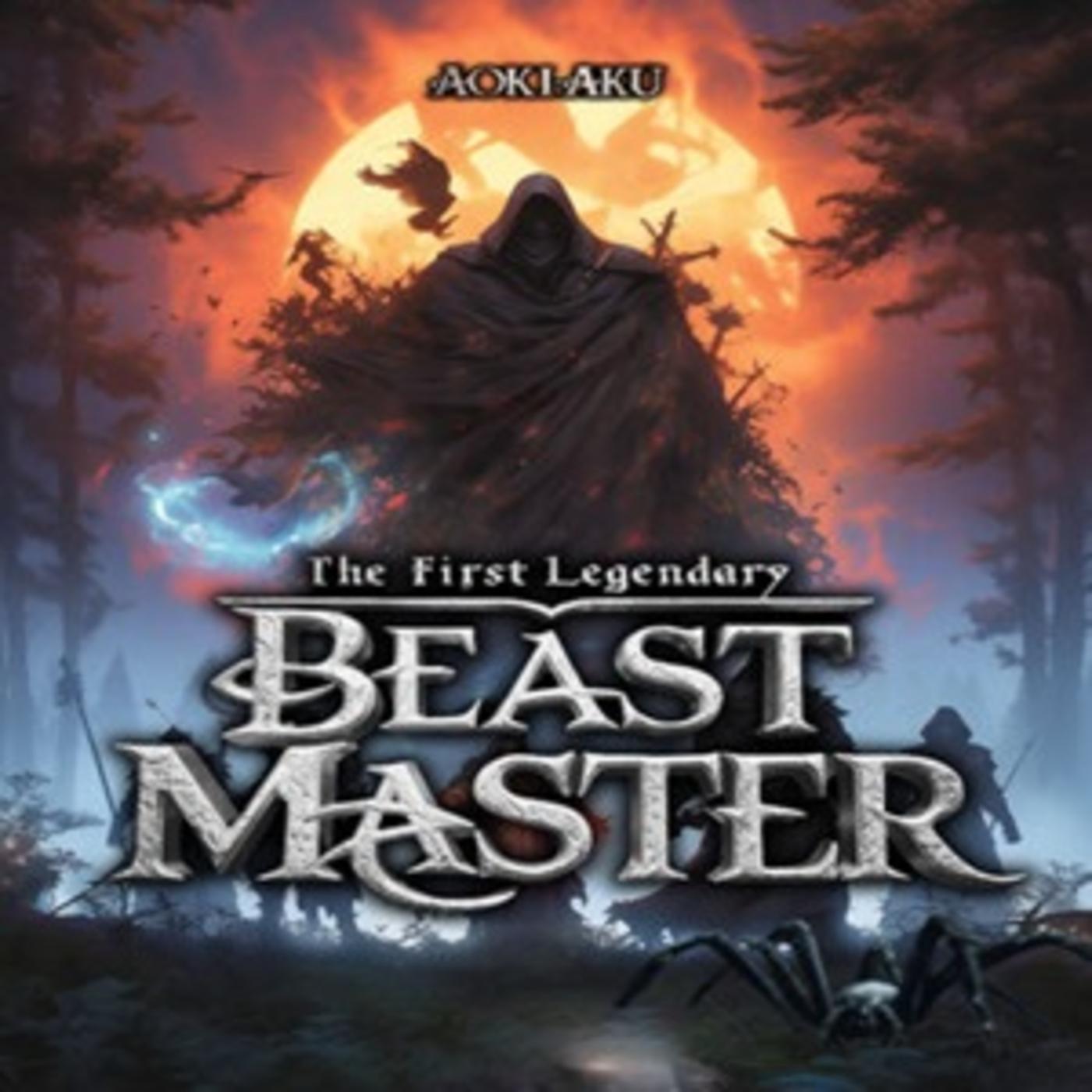 The First Legendary Beast Master Chapter 1-108 - Web Novel Audio ...