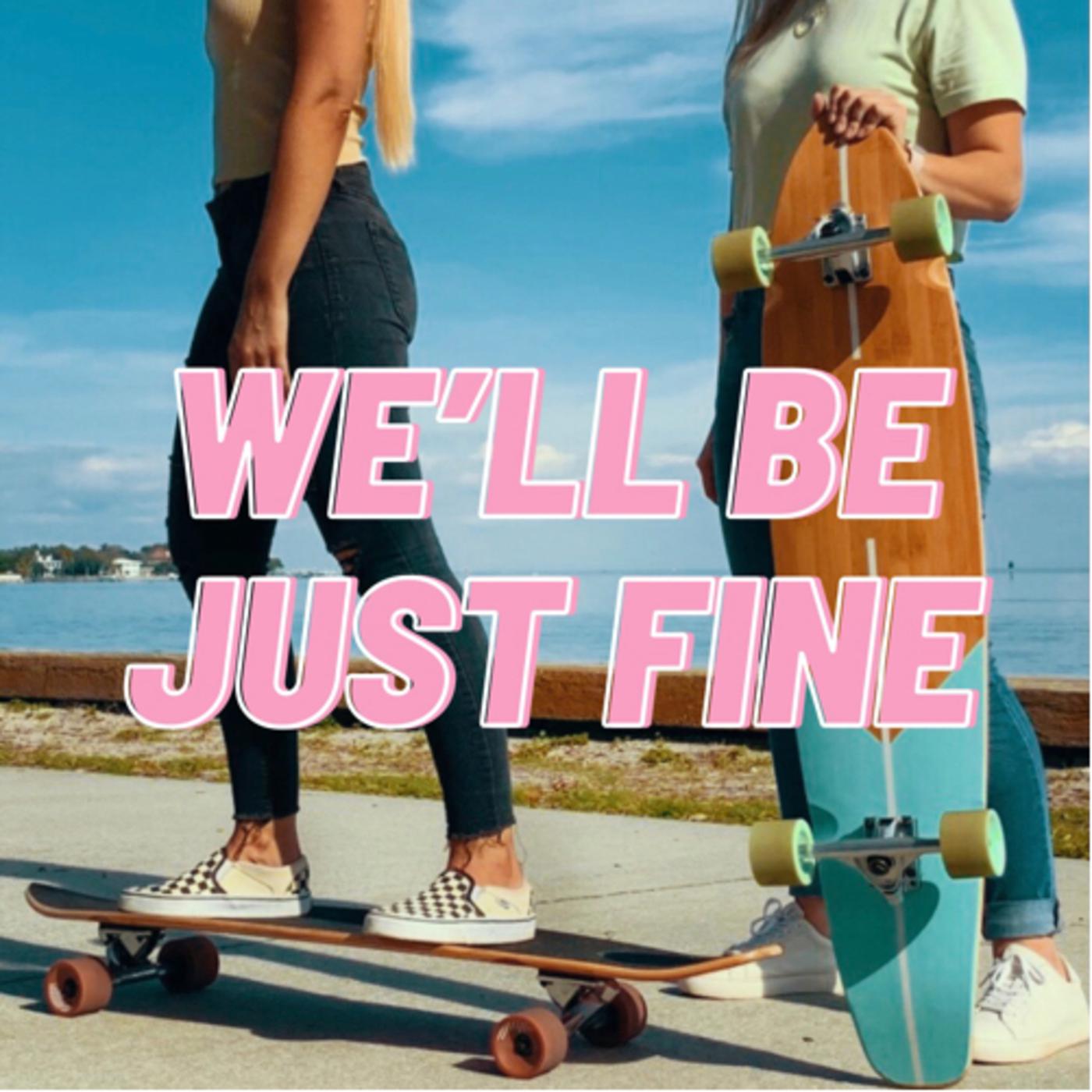 We'll Be Just Fine (podcast) - Meg Wells & Jocelyn Eade | Listen Notes