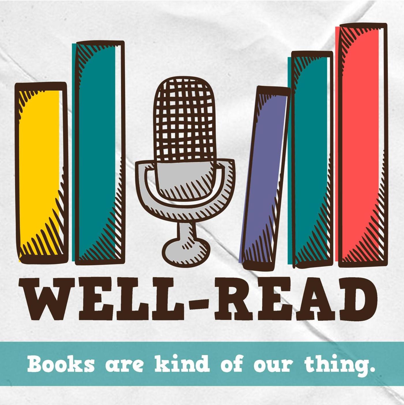 Well-Read (podcast) - Ann Cox and Halle Eisenman | Listen Notes