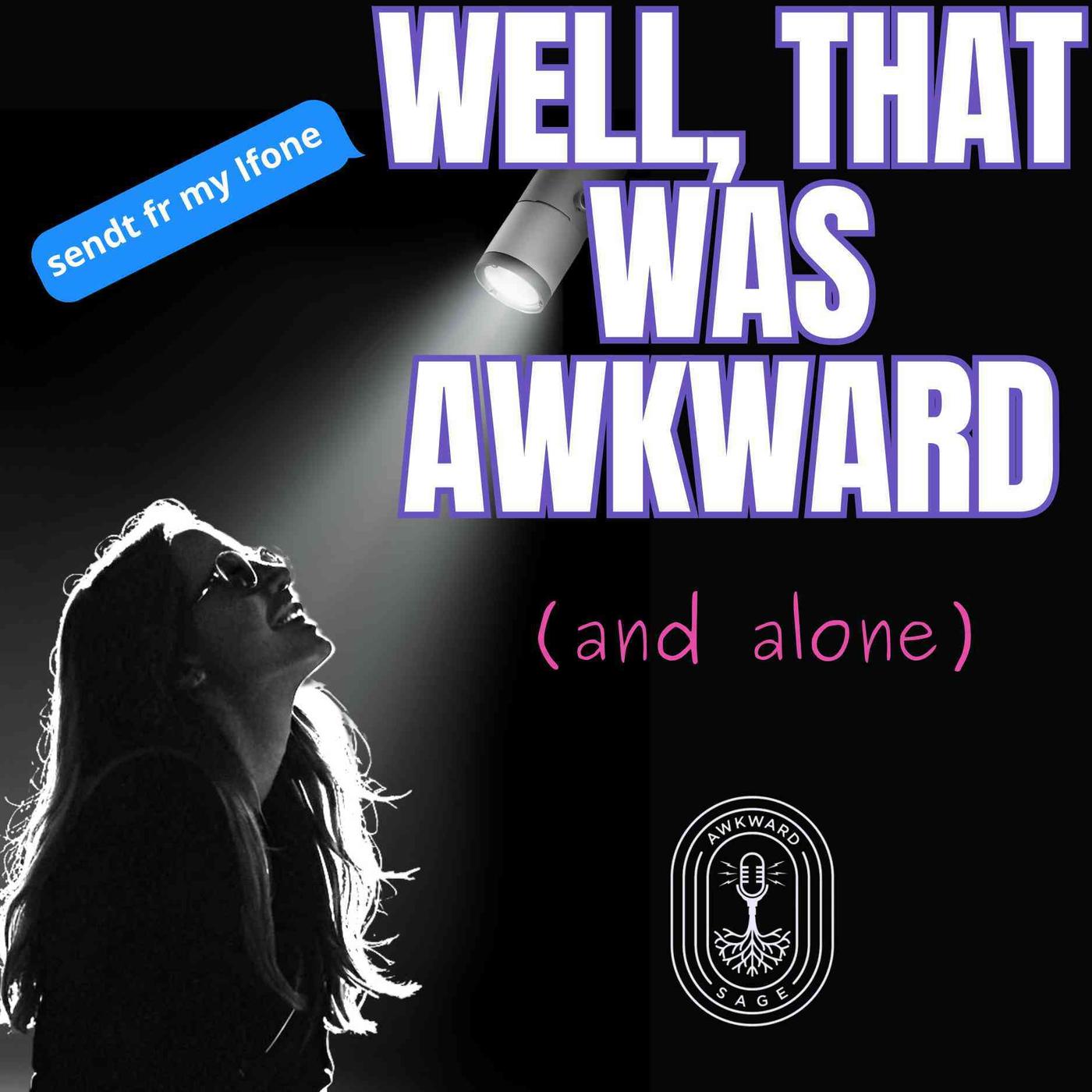 Well, That Was Awkward- The Trailer! - Well, That Was Awkward (podcast ...