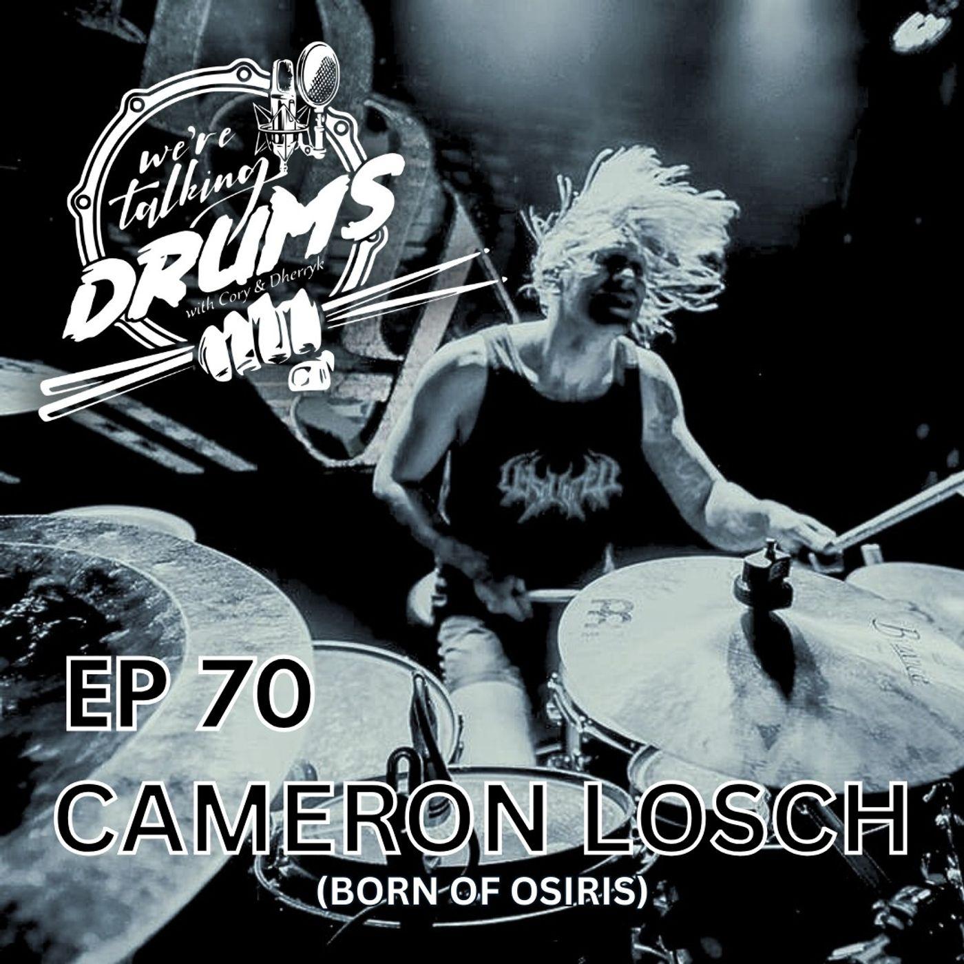 EP 70 CAMERON LOSCH ( BORN OF OSIRIS ) - We're Talkin Drums (podcast ...