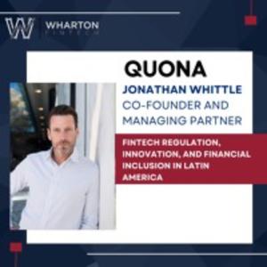 Quona Co-Founder & Managing Partner Jonathan Whittle - Fintech ...