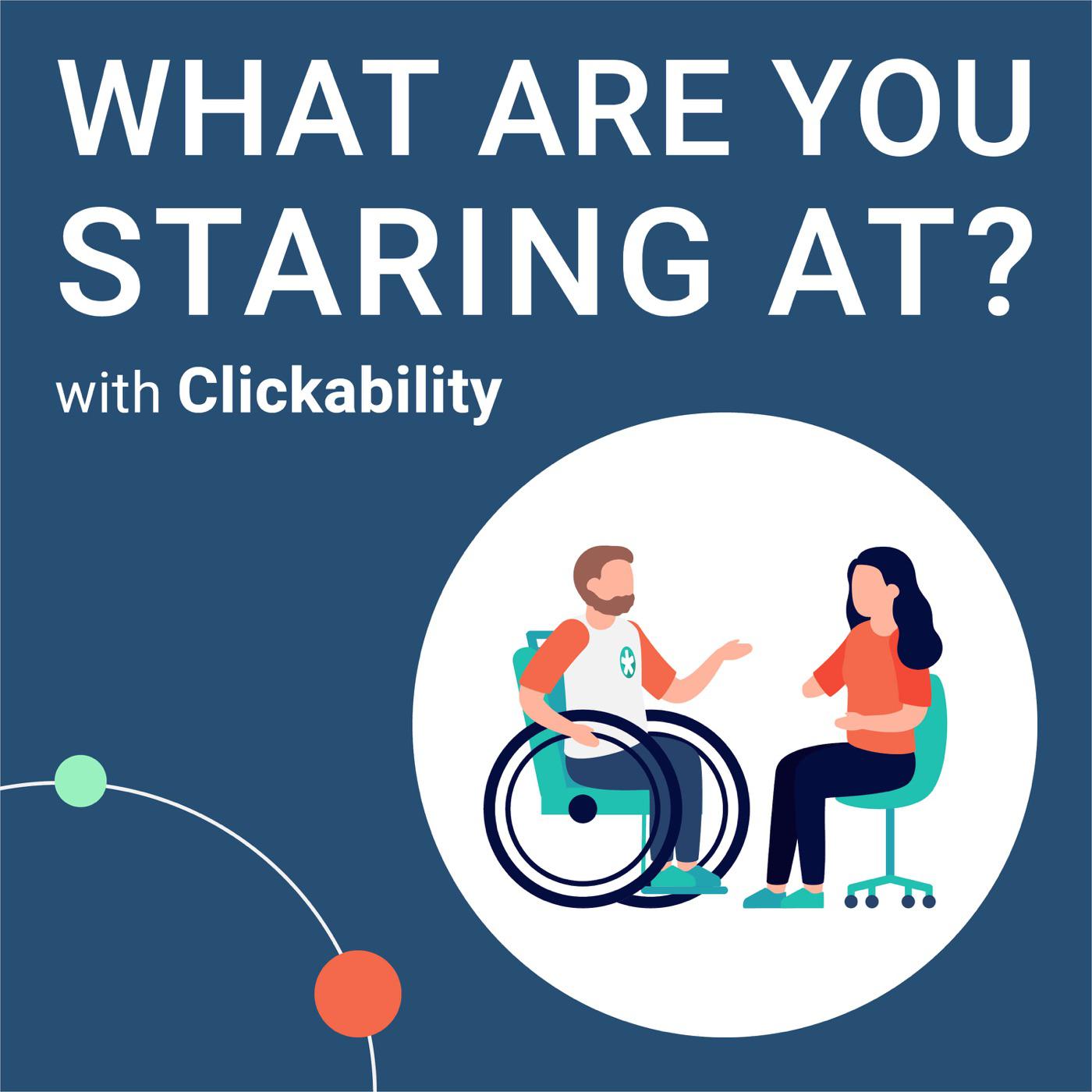 What Are You Staring At? with Clickability (podcast) - Clickability ...