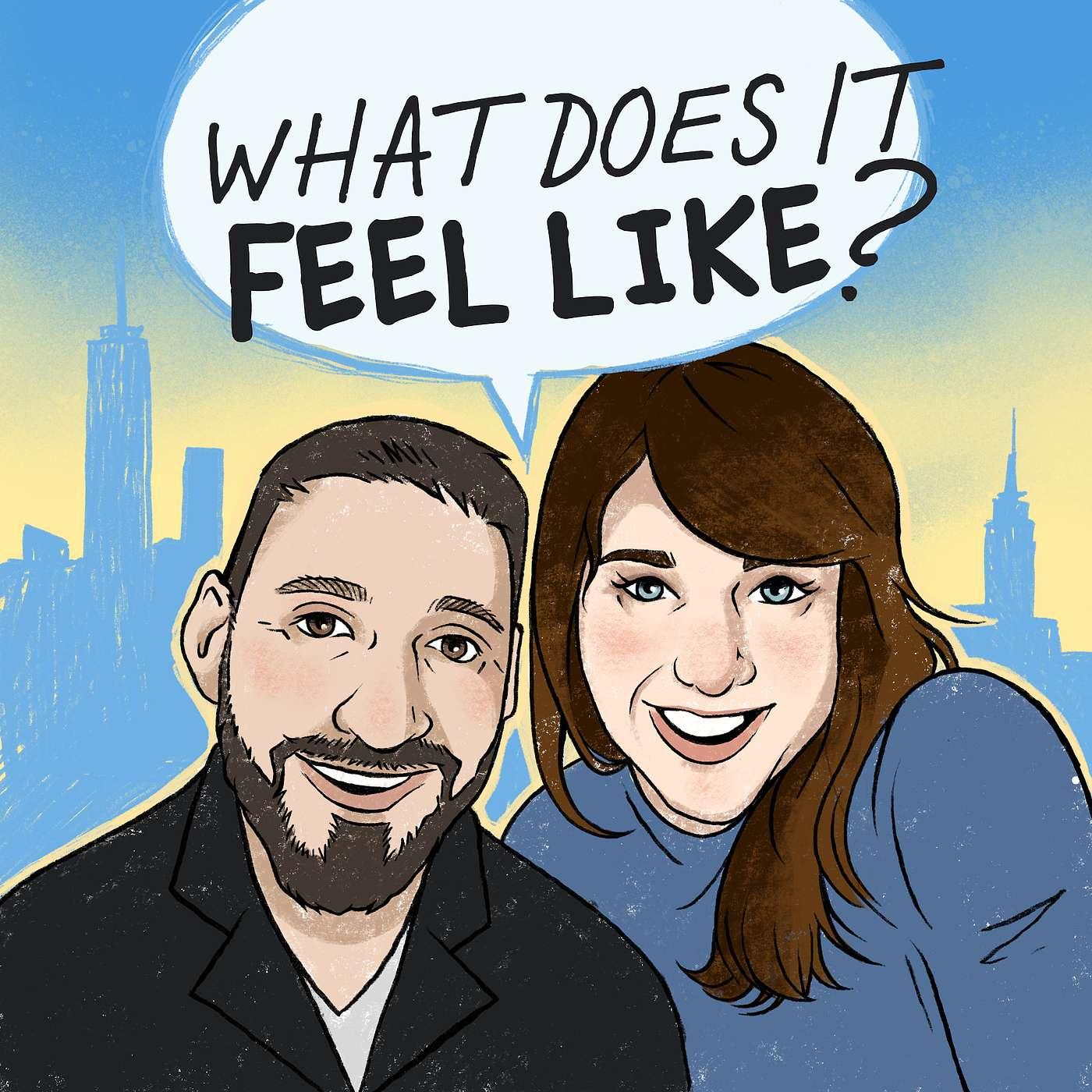 What Does It Feel Like Today? - What Does It Feel Like (podcast ...