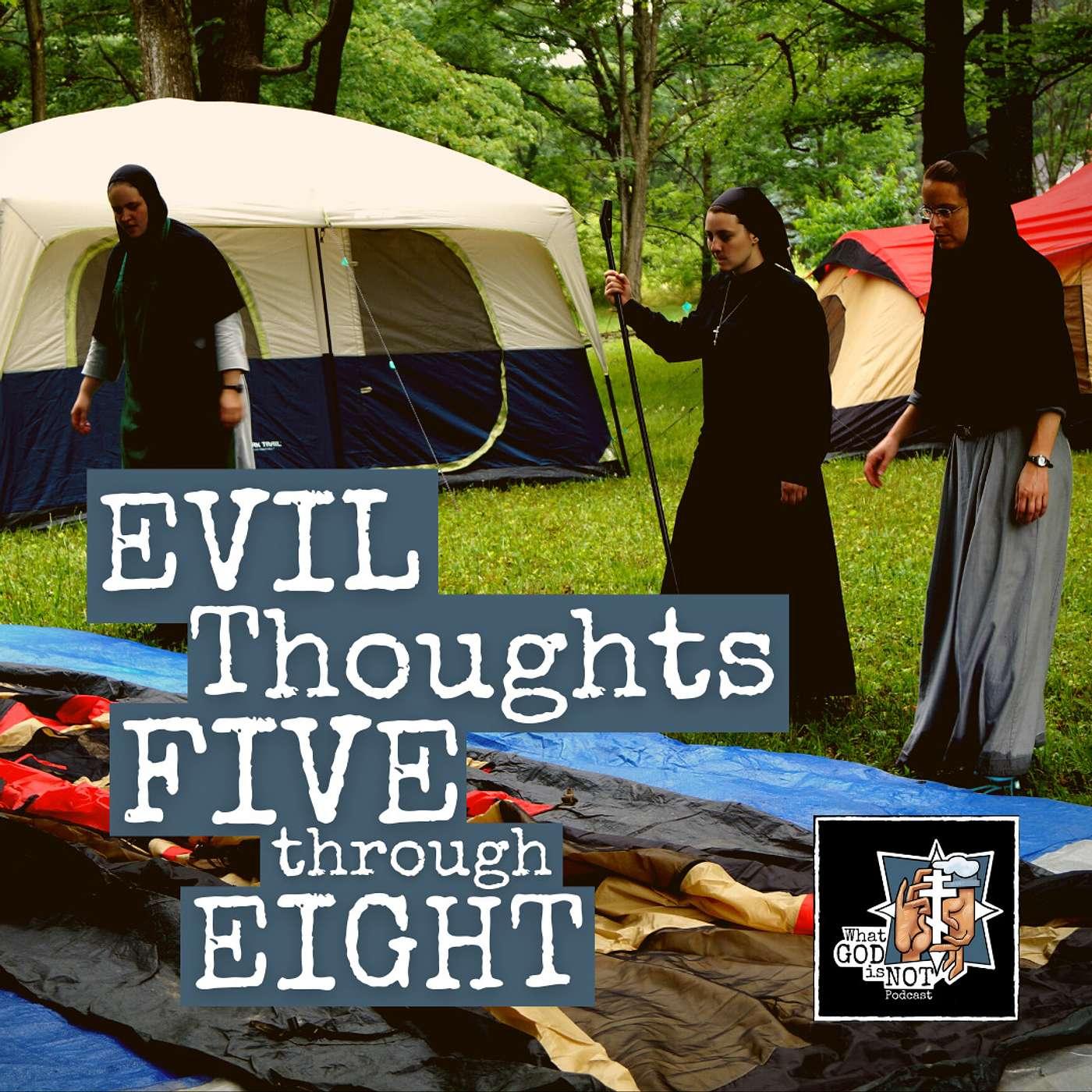 Evil Thoughts Five through Eight - What God is Not (podcast) | Listen Notes