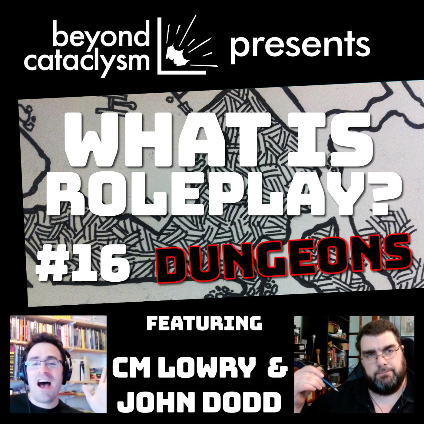 What is Roleplay #16: Dungeons with John Dodd - What Is Roleplay ...