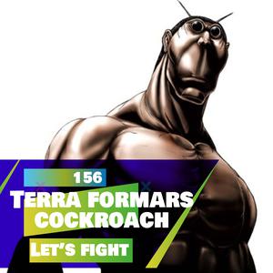 156 - Let‘s Fight - Terra Formars Cockroach (Anime) | Listen Notes