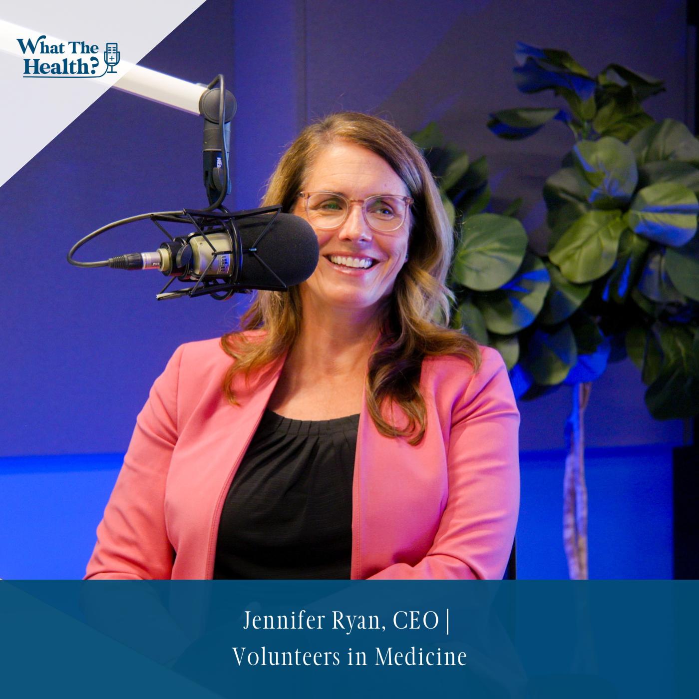 Jennifer Ryan, MPH | CEO of Volunteers in Medicine - What the Health ...