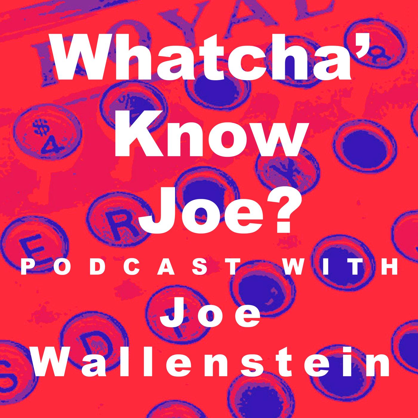 Answering Viewer Mail - Whatcha' Know Joe? (podcast) | Listen Notes