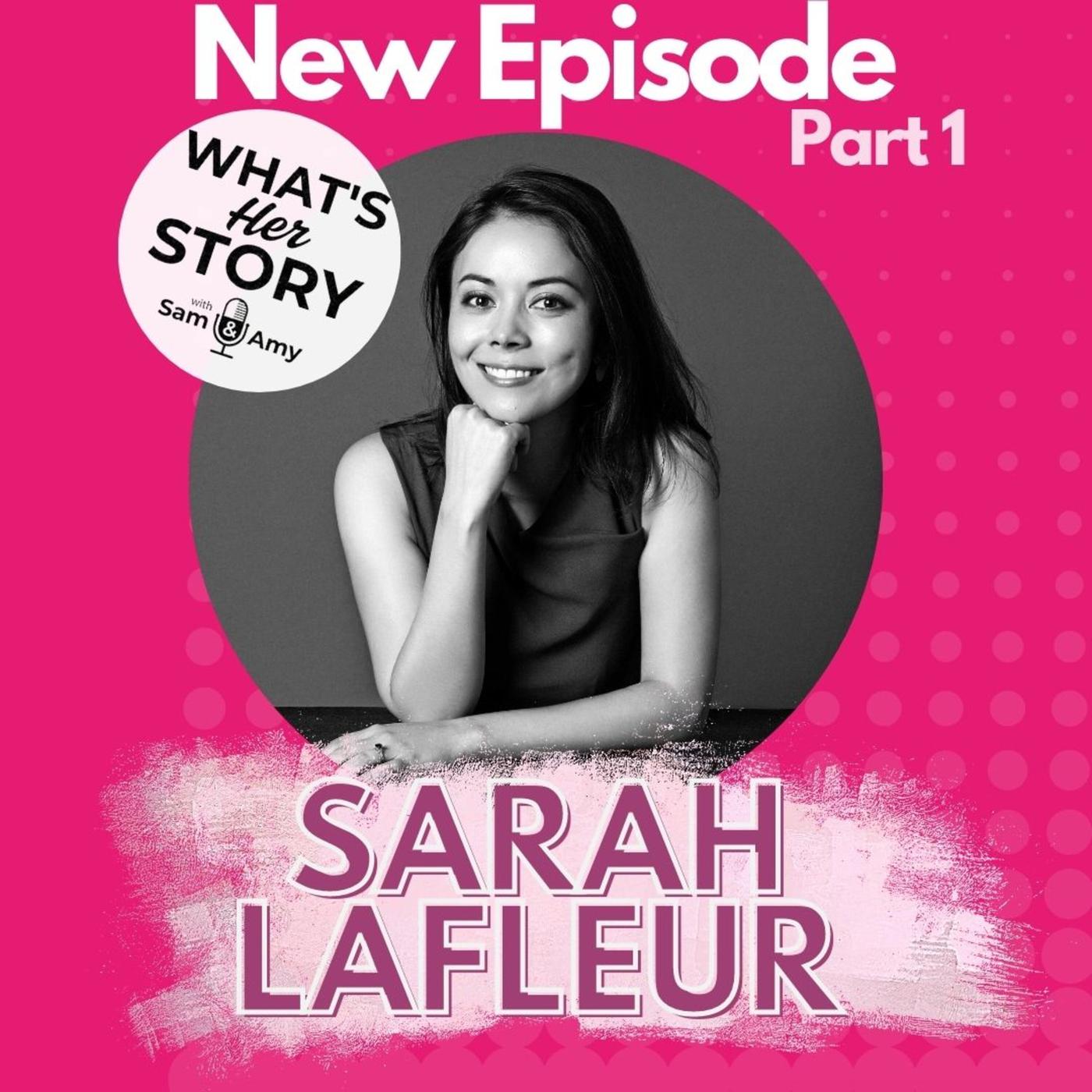Sarah LaFleur, Part One - What's Her Story With Sam & Amy (podcast ...