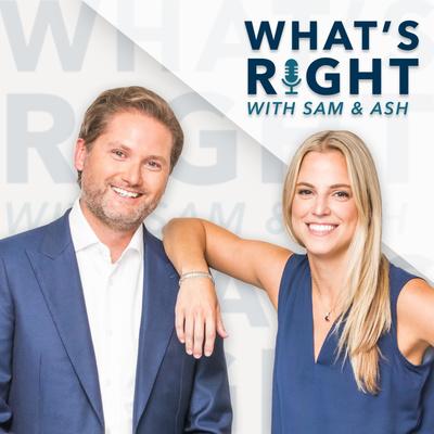 9.23.21 What's Right with Sam & Ash- Houston Crosta and Scott Roeben ...