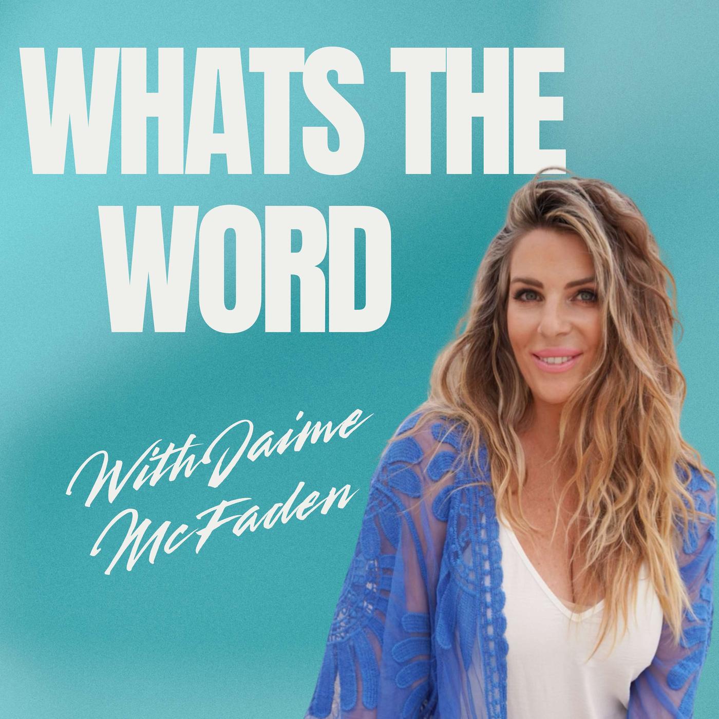 What's the Word with Jaime McFaden Ep14 Jaquelynn Herrera - ADAPTABLE ...