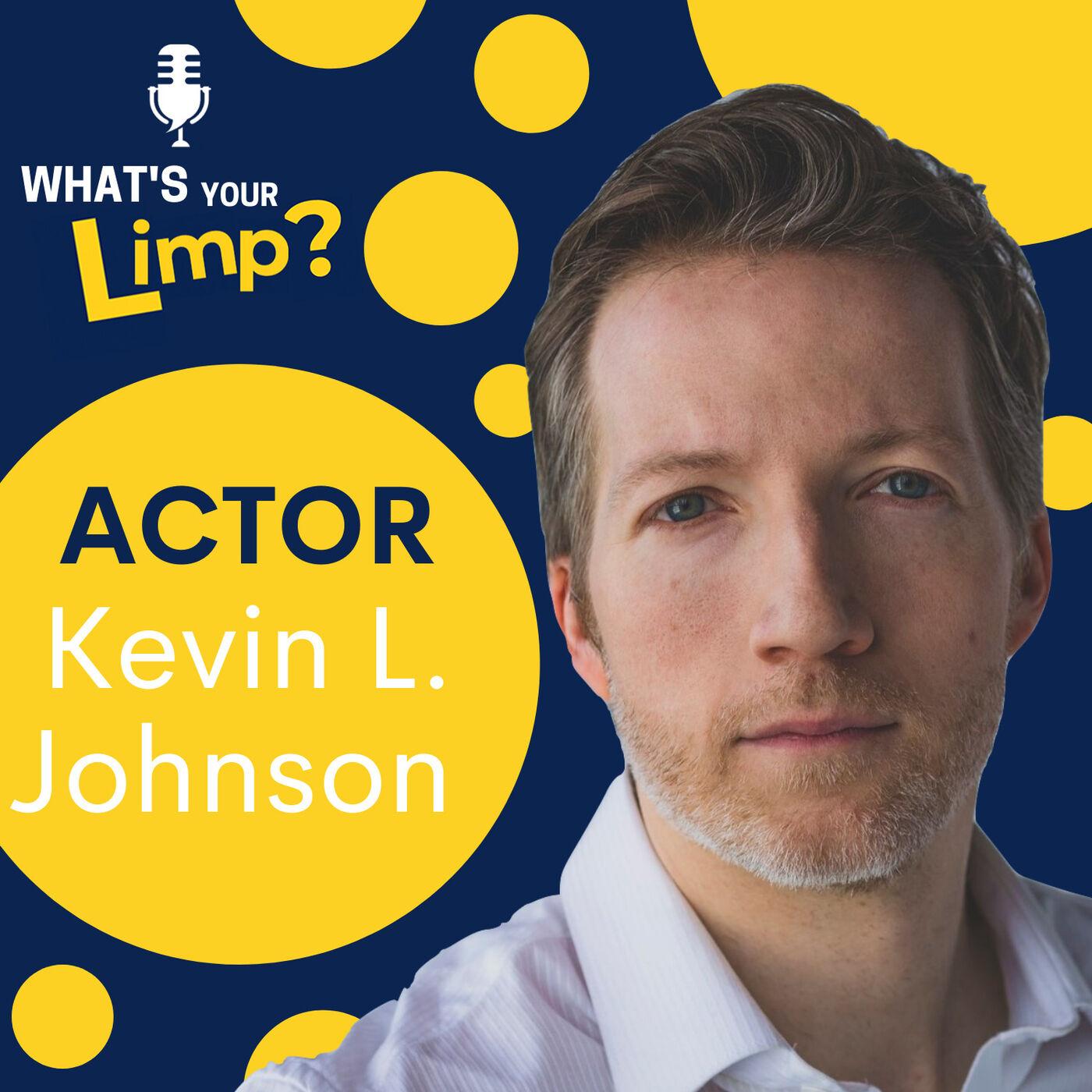 Kevin L. Johnson: Coming Out of His Shell - What’s Your Limp? (podcast ...