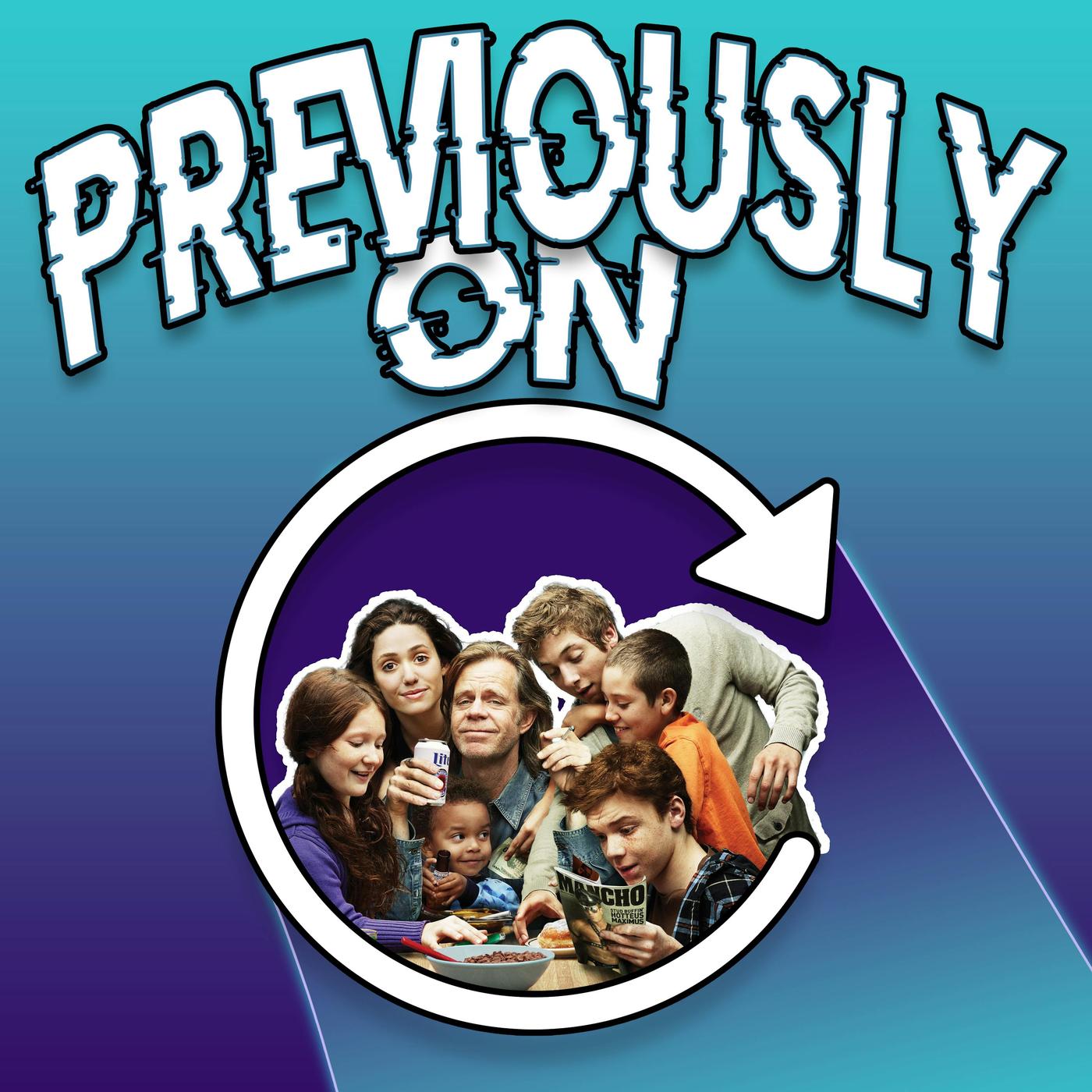 Previously On...Shameless S2E8 - Whirlwind Podcasts | Listen Notes