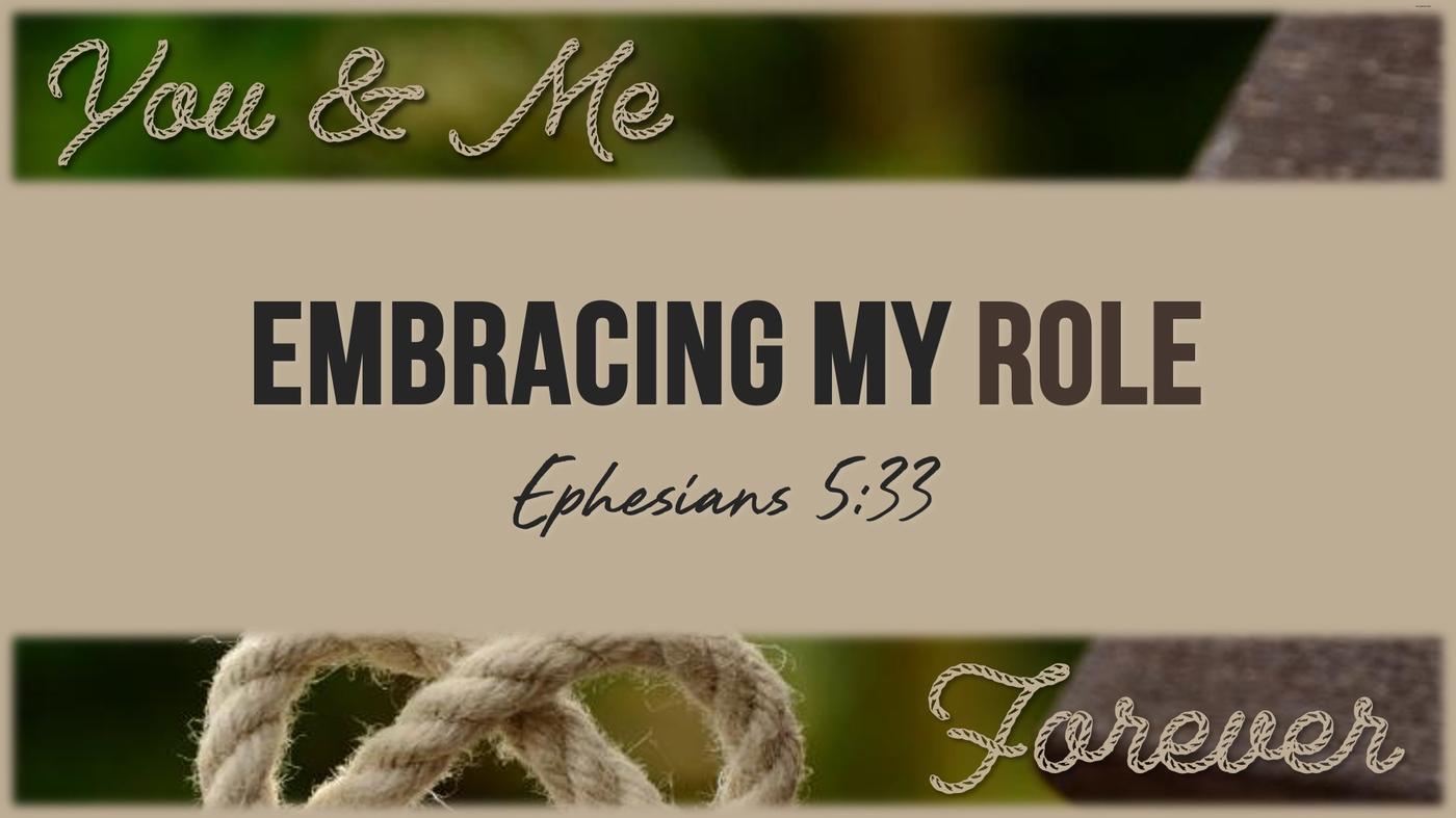 You and me forever-Embracing my Role - PDF - White Oak Baptist Church ...