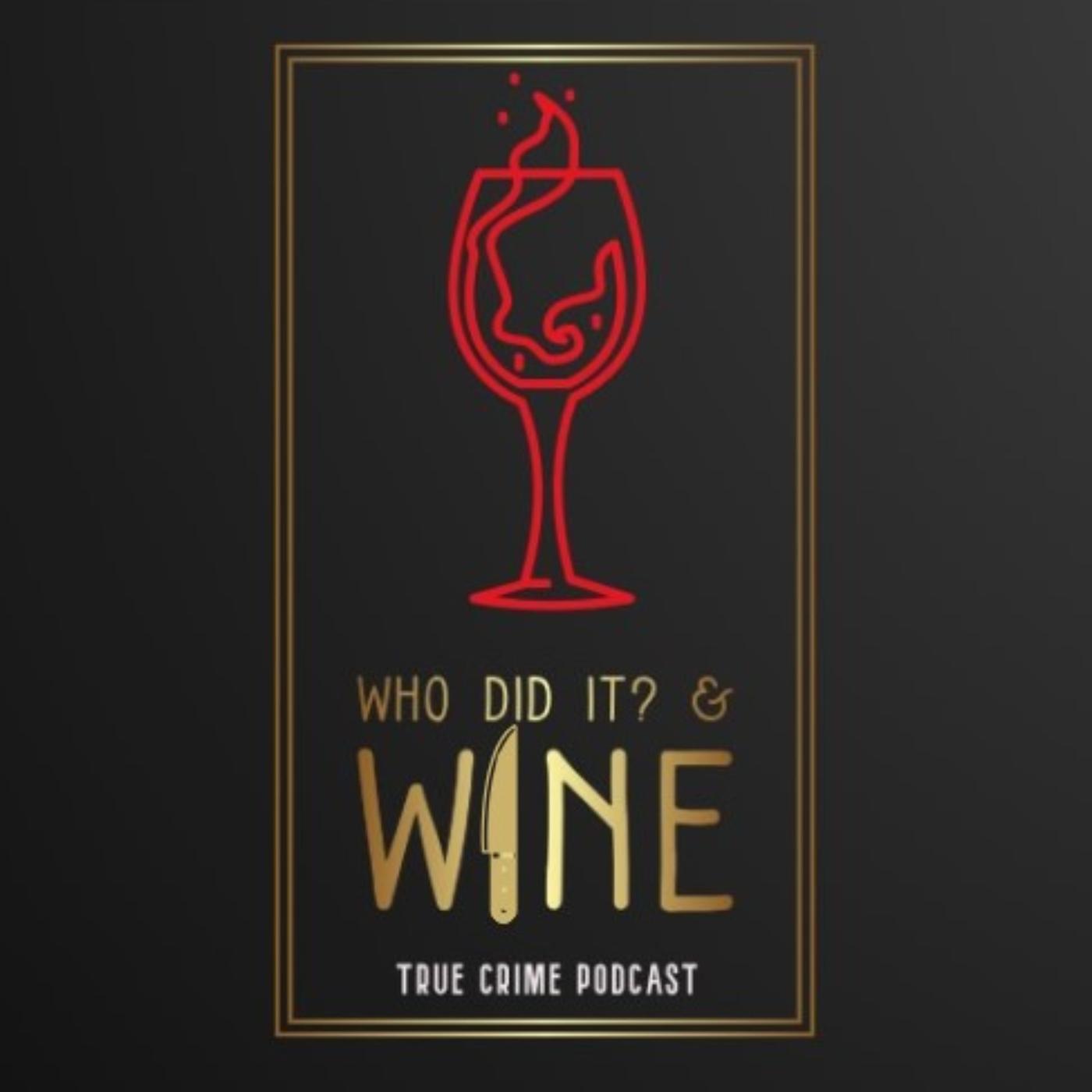 The case of Josie and Sandra Merrifield - Who did it? And Wine (podcast ...