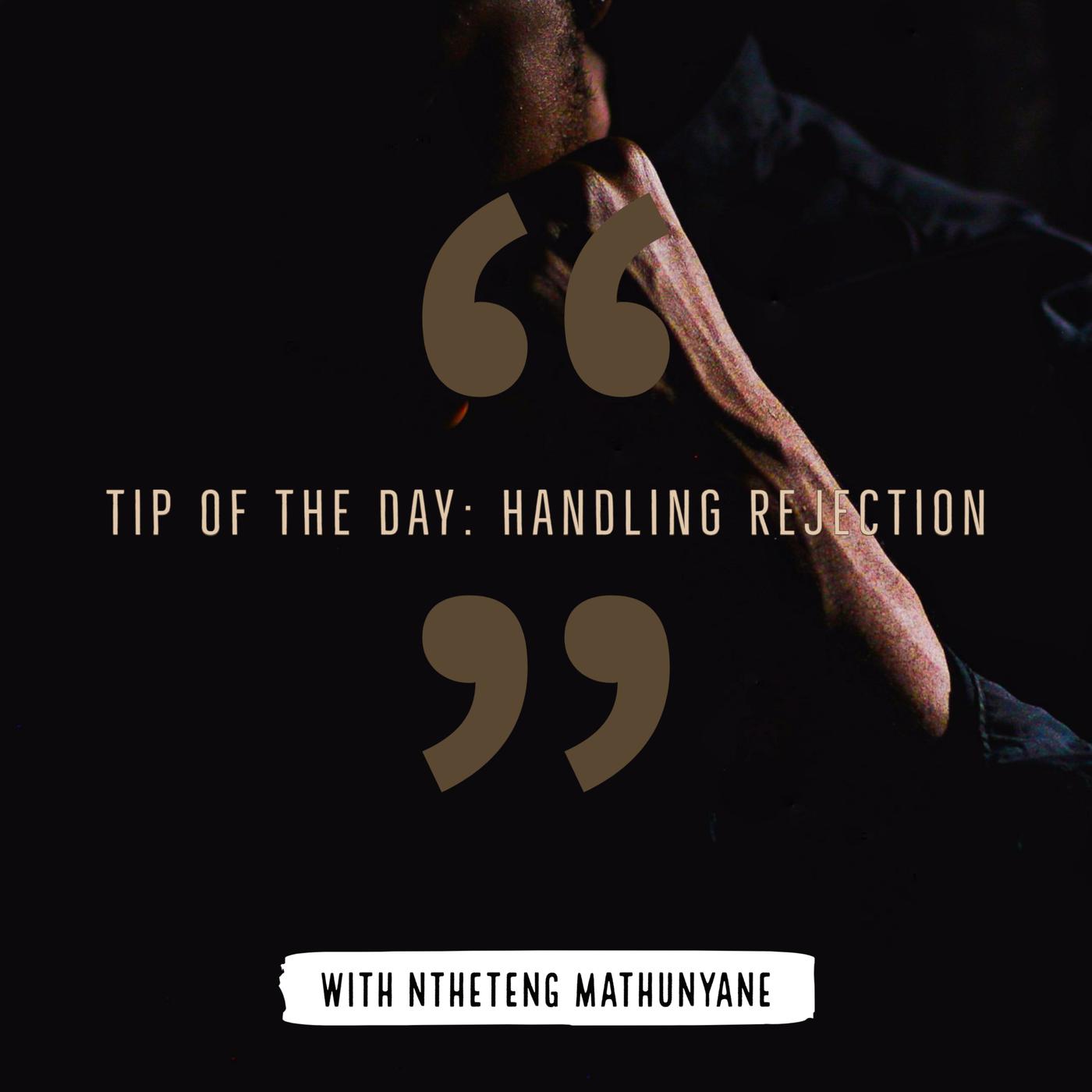 Tip of The Day - Handling Rejection - Who Is A Man (Podcast) | Listen Notes