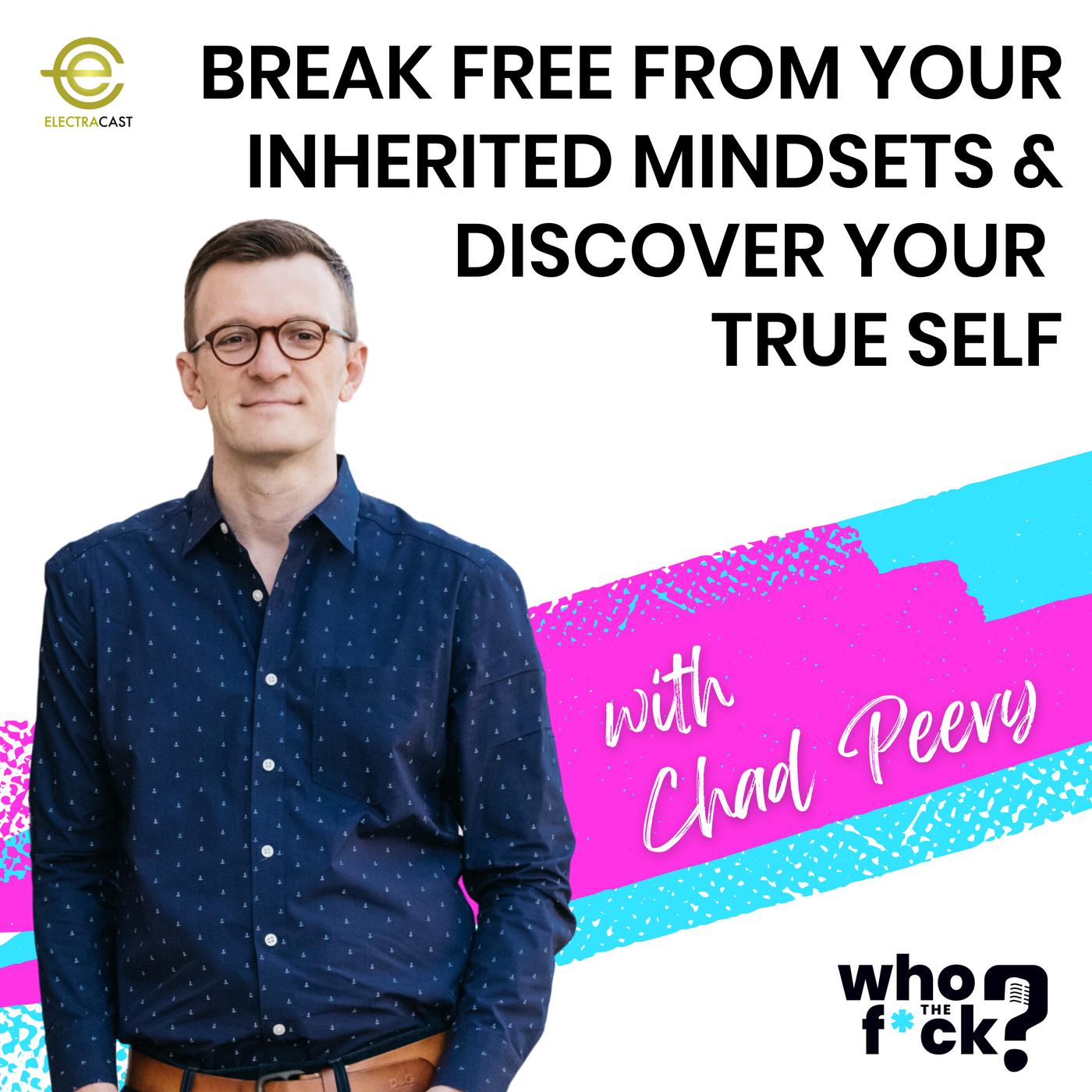 Break Free From Your Inherited Mindsets & Discover Your True Self with ...