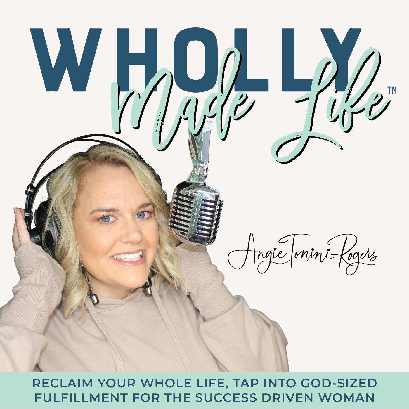 Wholly Made Life™- ReClaim your Whole Life, Tap into God-Sized ...