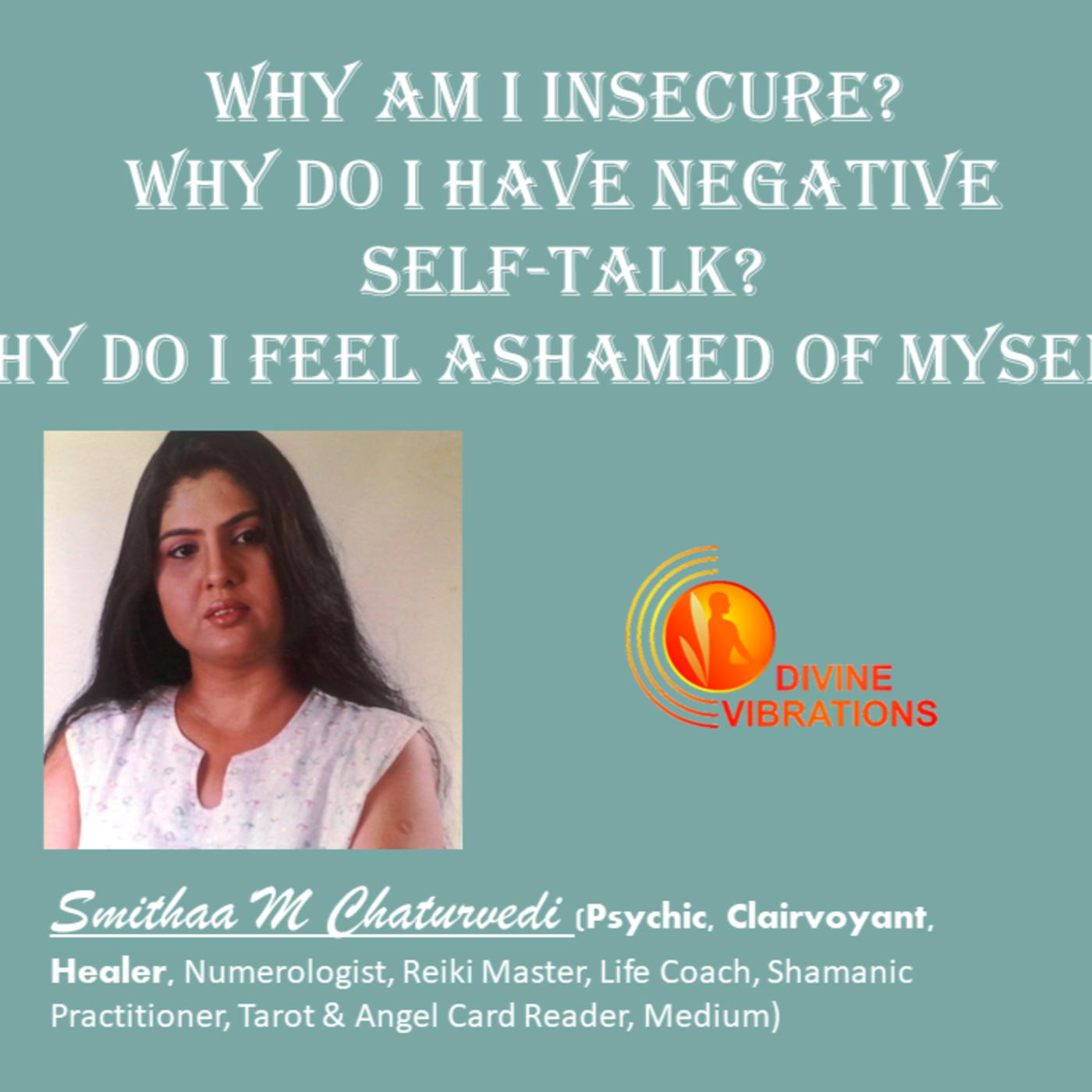 Why am I insecure? Why do I have negative self talk and low self esteem ...