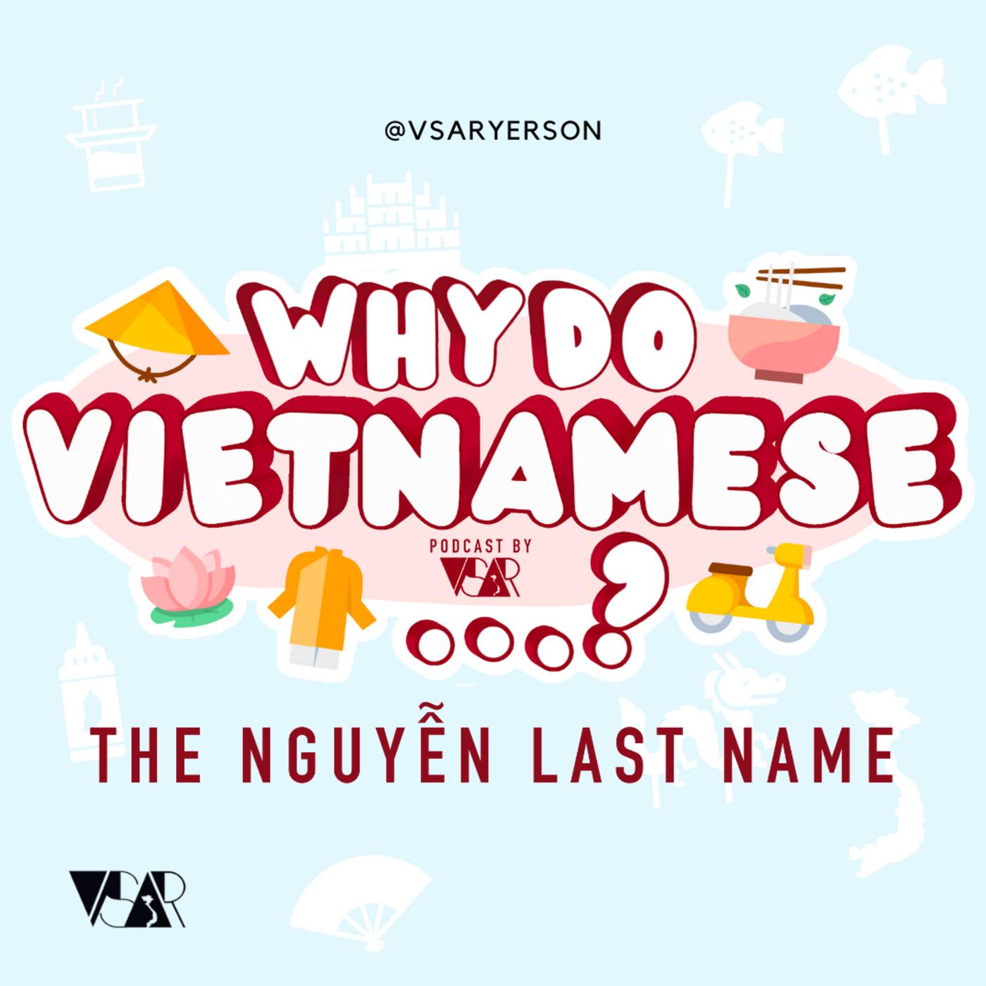 EP. 1 Why Do So Many Vietnamese have the Nguyễn Last Name? [WHY DO ...