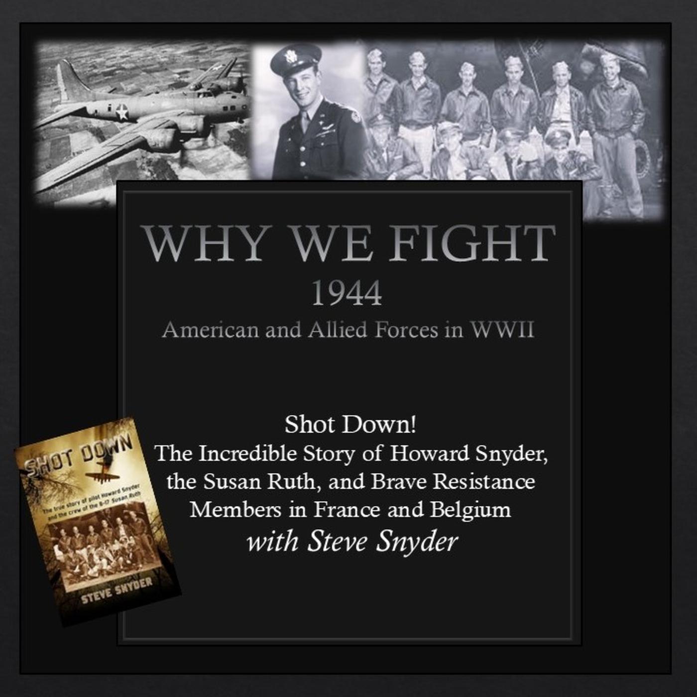 Shot Down! The Incredible Story of Howard Snyder, the Susan Ruth, and ...