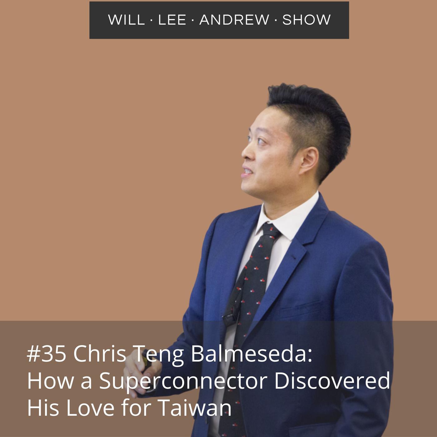 #35 Chris Teng Balmaseda: How a Superconnector Discovered His Love For ...
