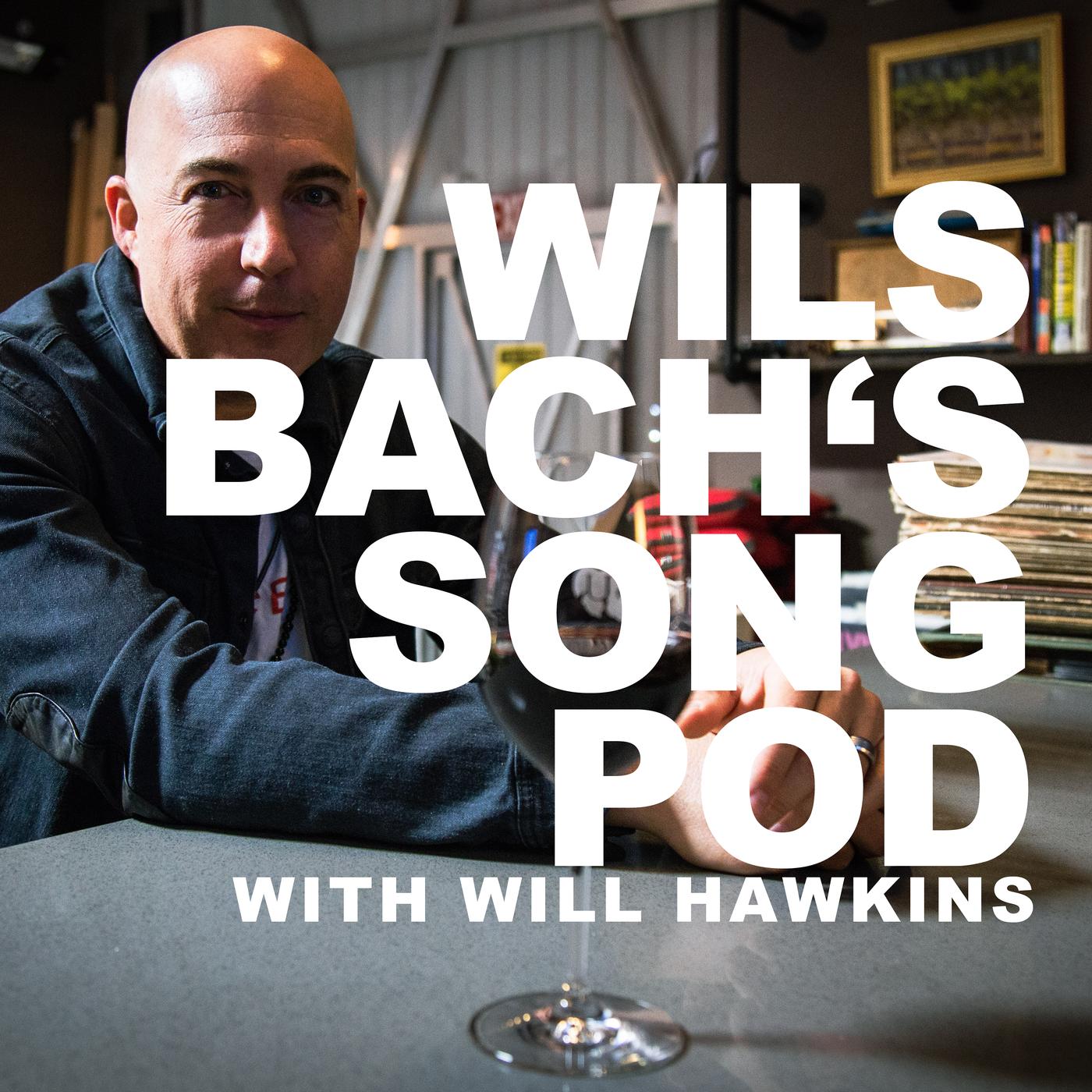 Episode 2: Will Hawkins - Wils Bach's Song Pod (podcast) | Listen Notes