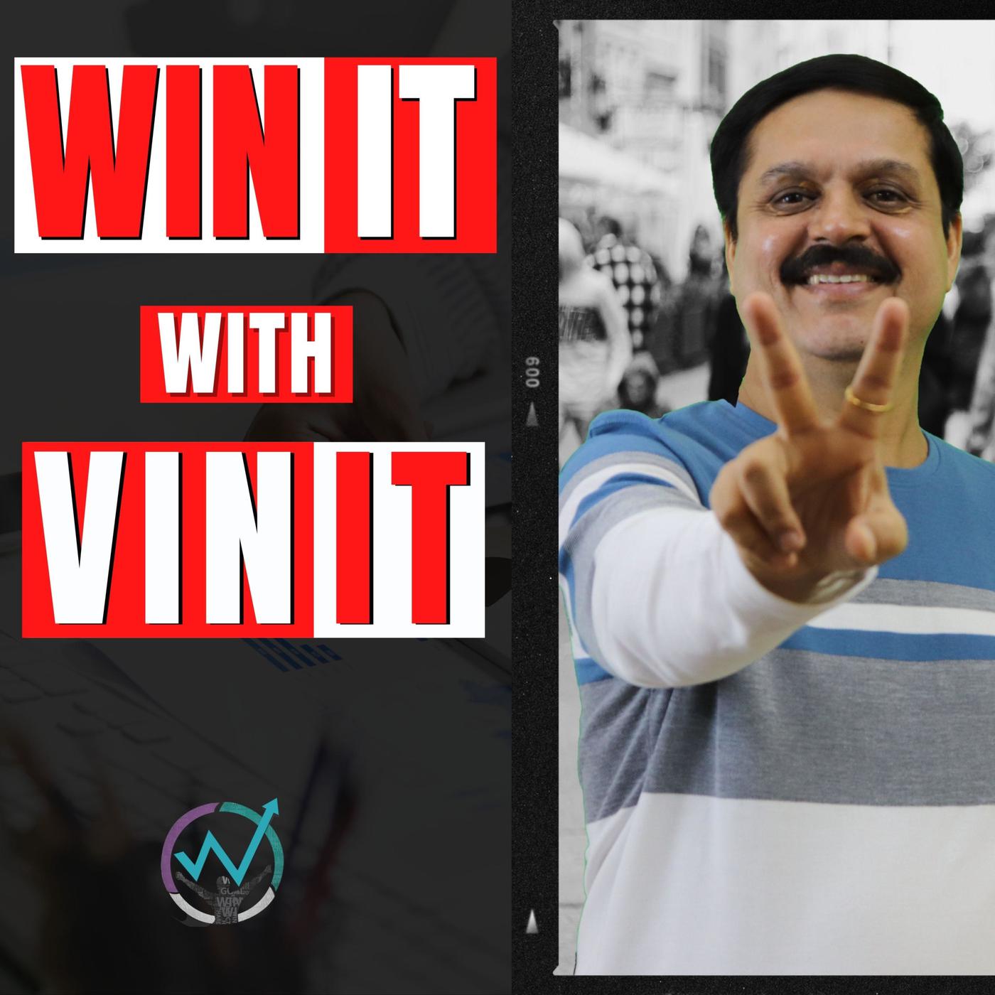 Win It With Vinit (podcast) - vinit kapoor | Listen Notes