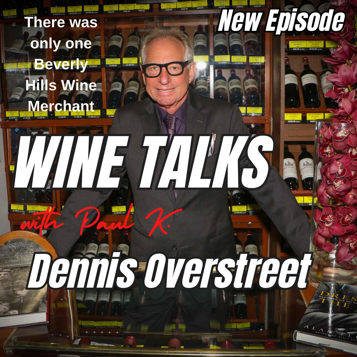 We just lost one of the greats. Dennis Overstreet, the Beverly Hills ...